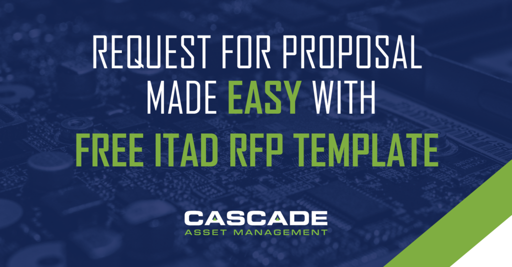 Request for Proposal Made Easy with ITAD RFP Template - Cascade Asset ...